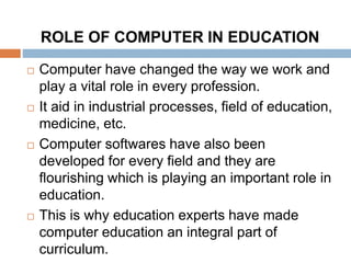 COMPUTERS IN EDUCATION - UNIT 8 - ROLE OF COMPUTER IN EDUCATION - B.ED ...