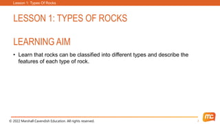 MORE ABOUT ROCKS AND THE TYPES OF ROCKS.pptx