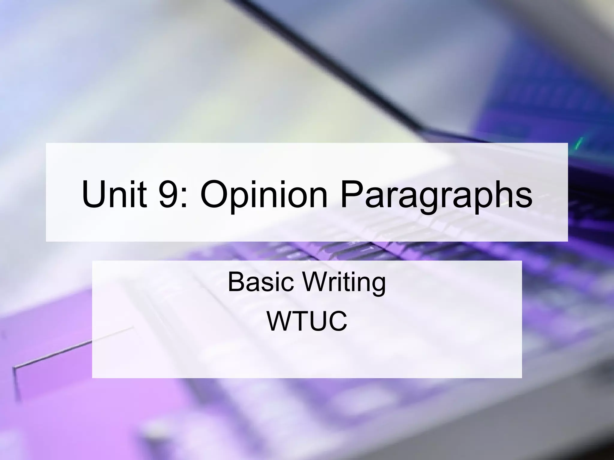 Unit9 Opinion Paragraph | PPT