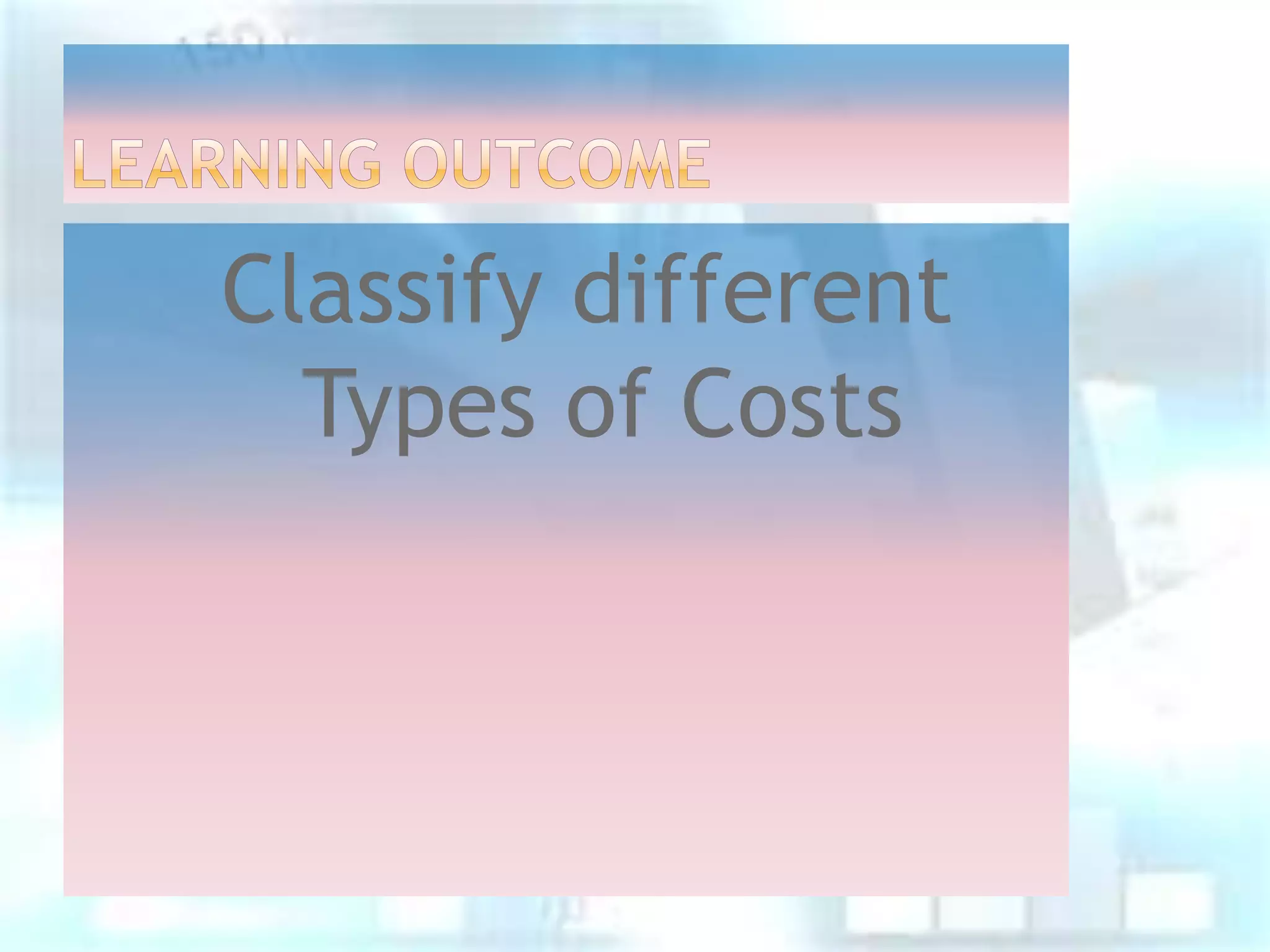 Unit 9 types of costs | PPTX