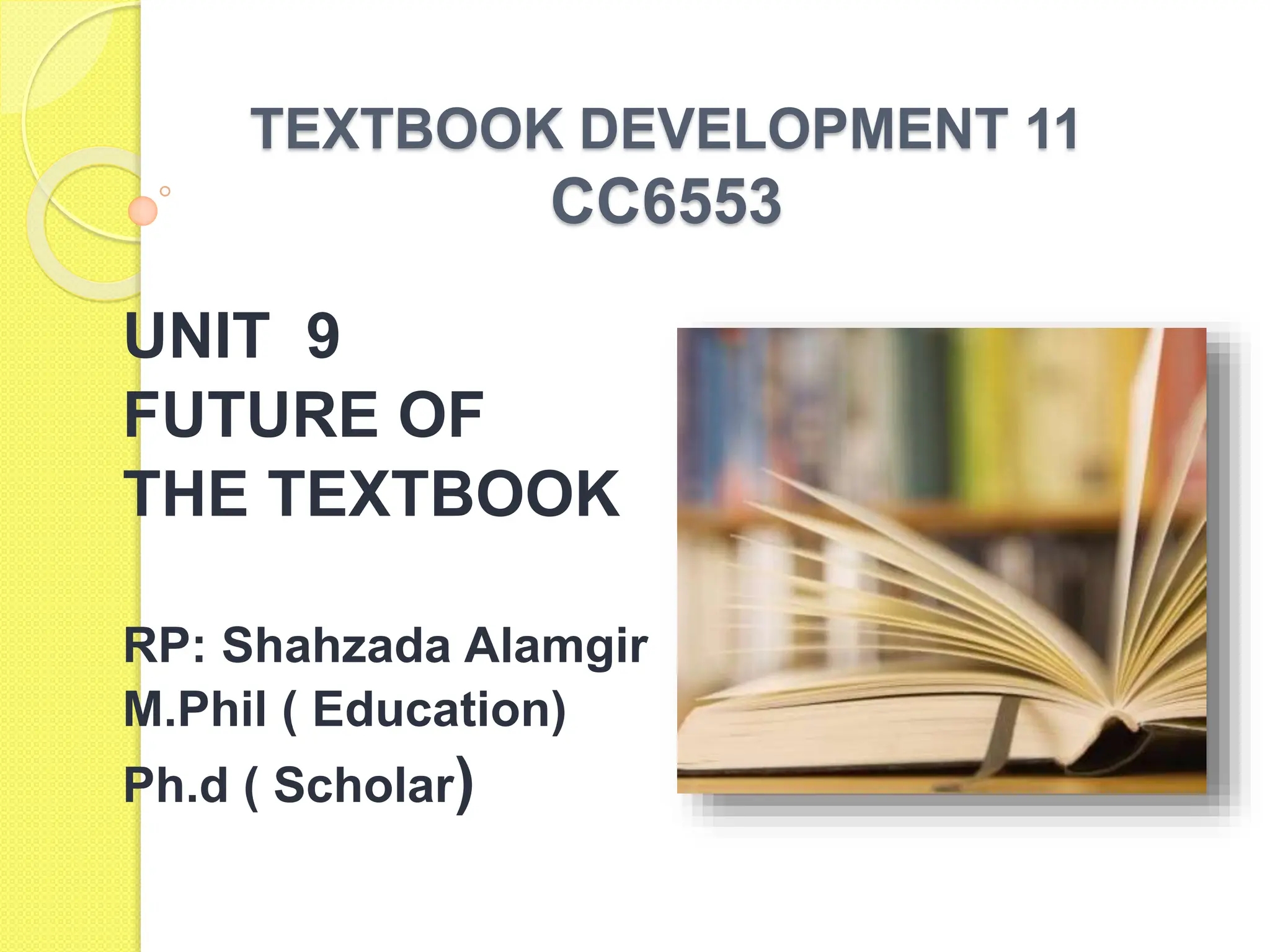 UNIT 9 CC6553 TEXTBOOK DEVELOPMENT 11aiou.pptx