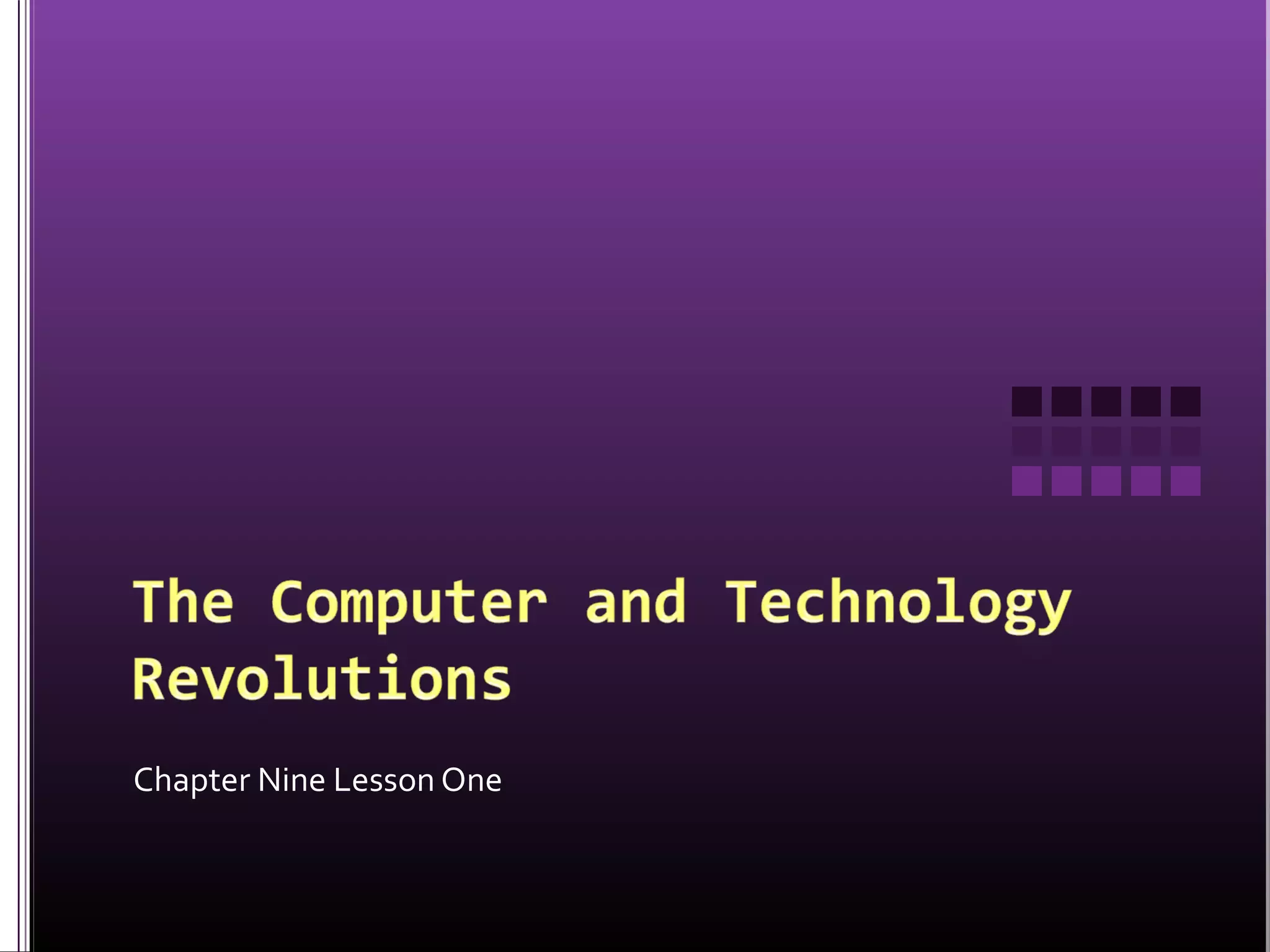 Unit 9 lesson 1 the computer and technology revolutions | PPT