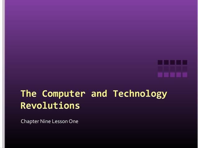 Unit 9 lesson 1 the computer and technology revolutions | PPT
