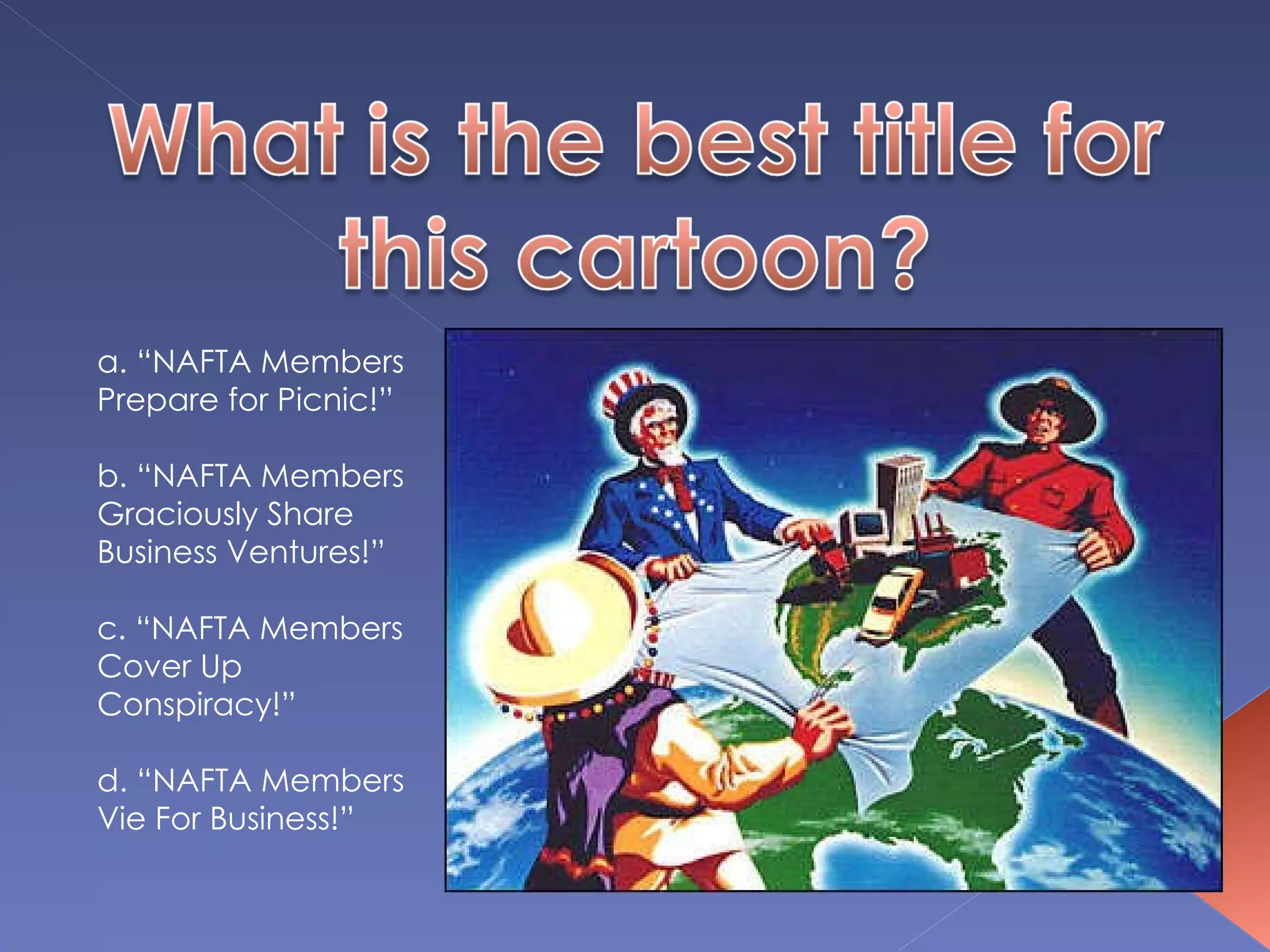 Unit 9 Nafta Powerpoint | PPT