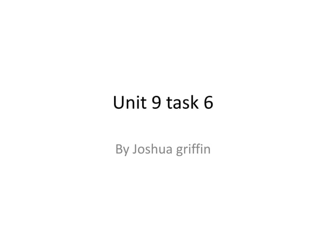 Unit 9 task 6 | PPT