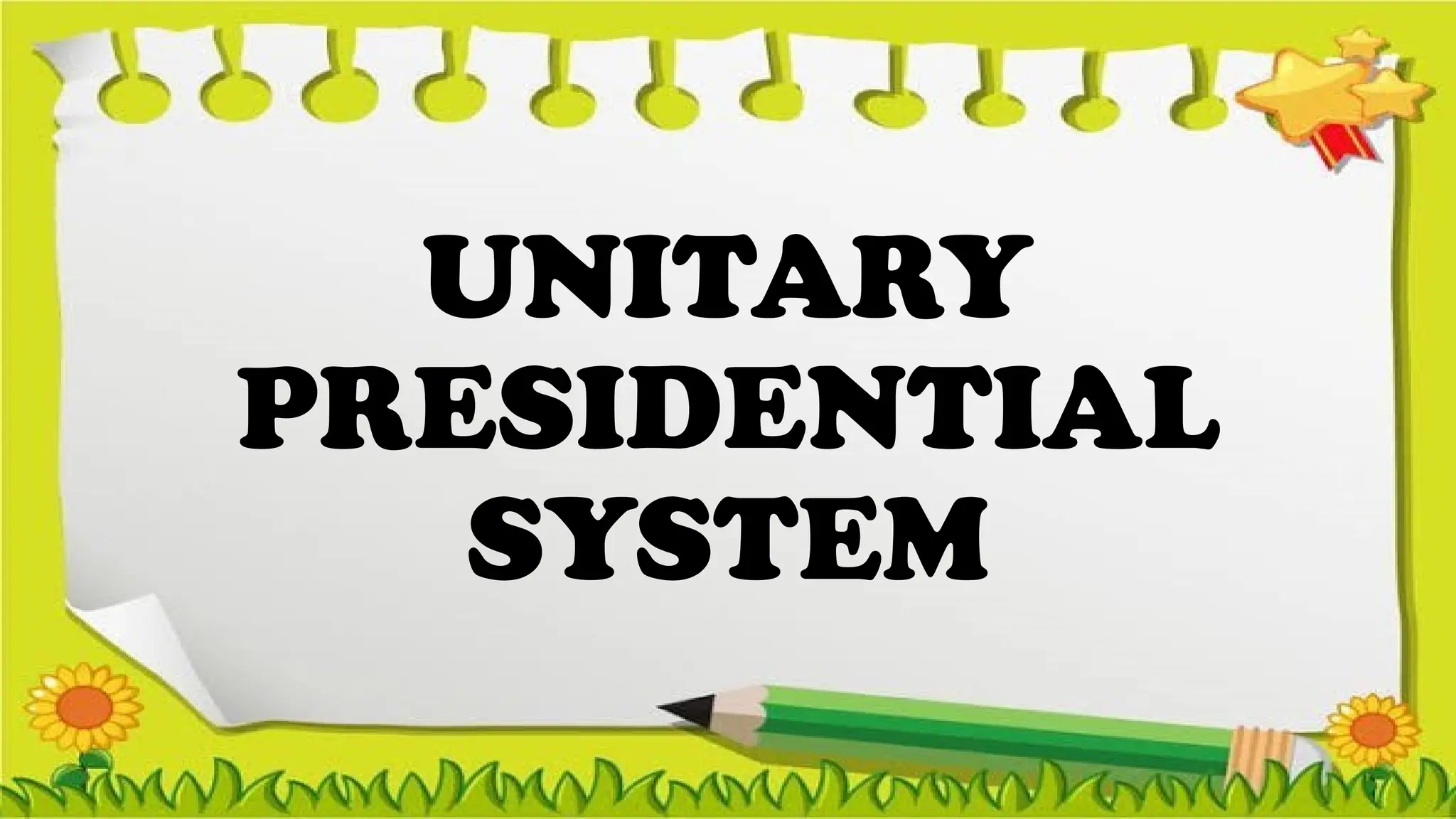 Unitary Presidential System - ARPAN DEMO PPT.pptx