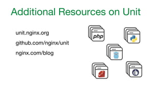 NGINX Unit at Scale: Use Cases and the Future of Unit | PPT