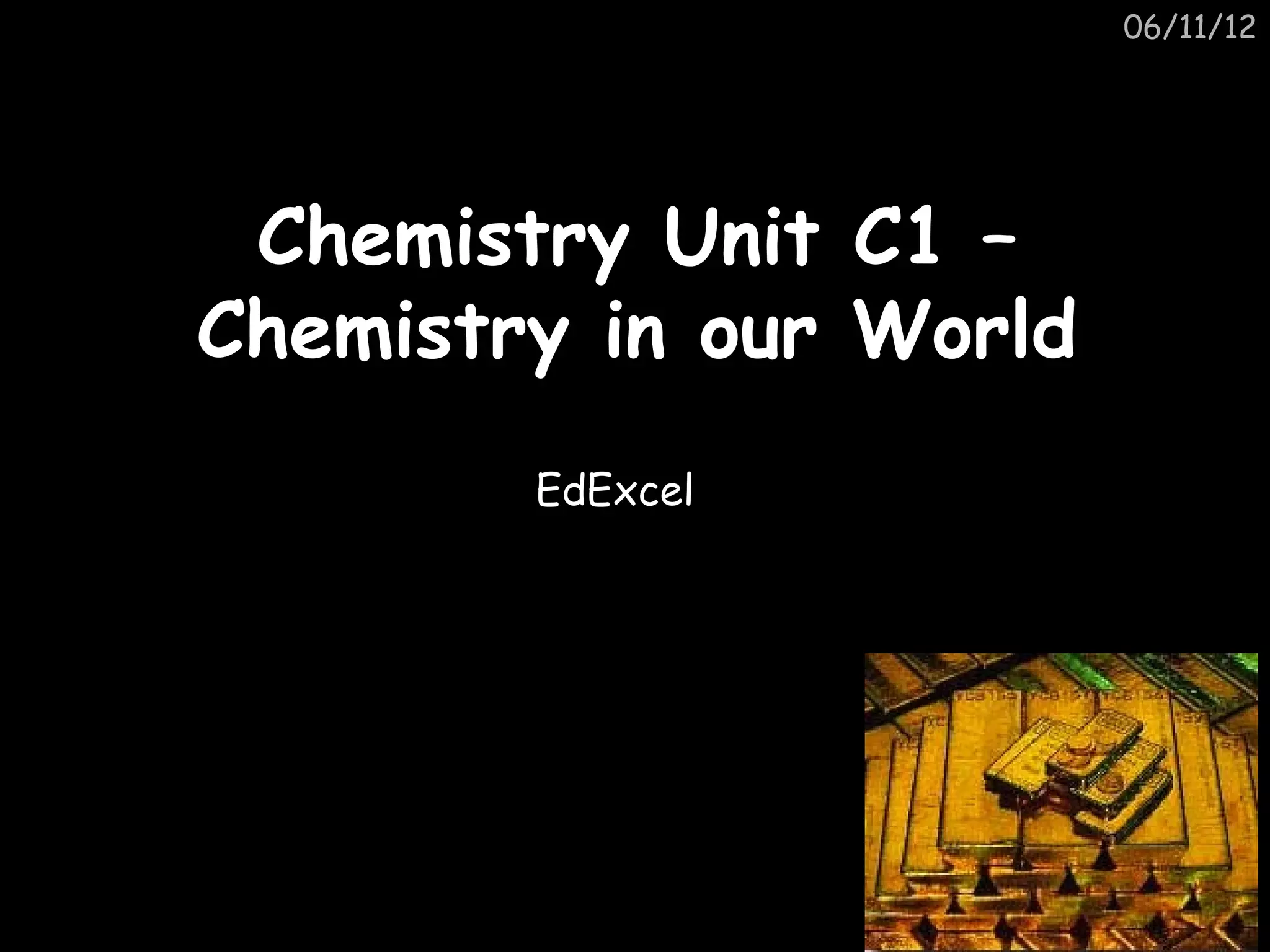Unit c1 chemistry in our world | PPT
