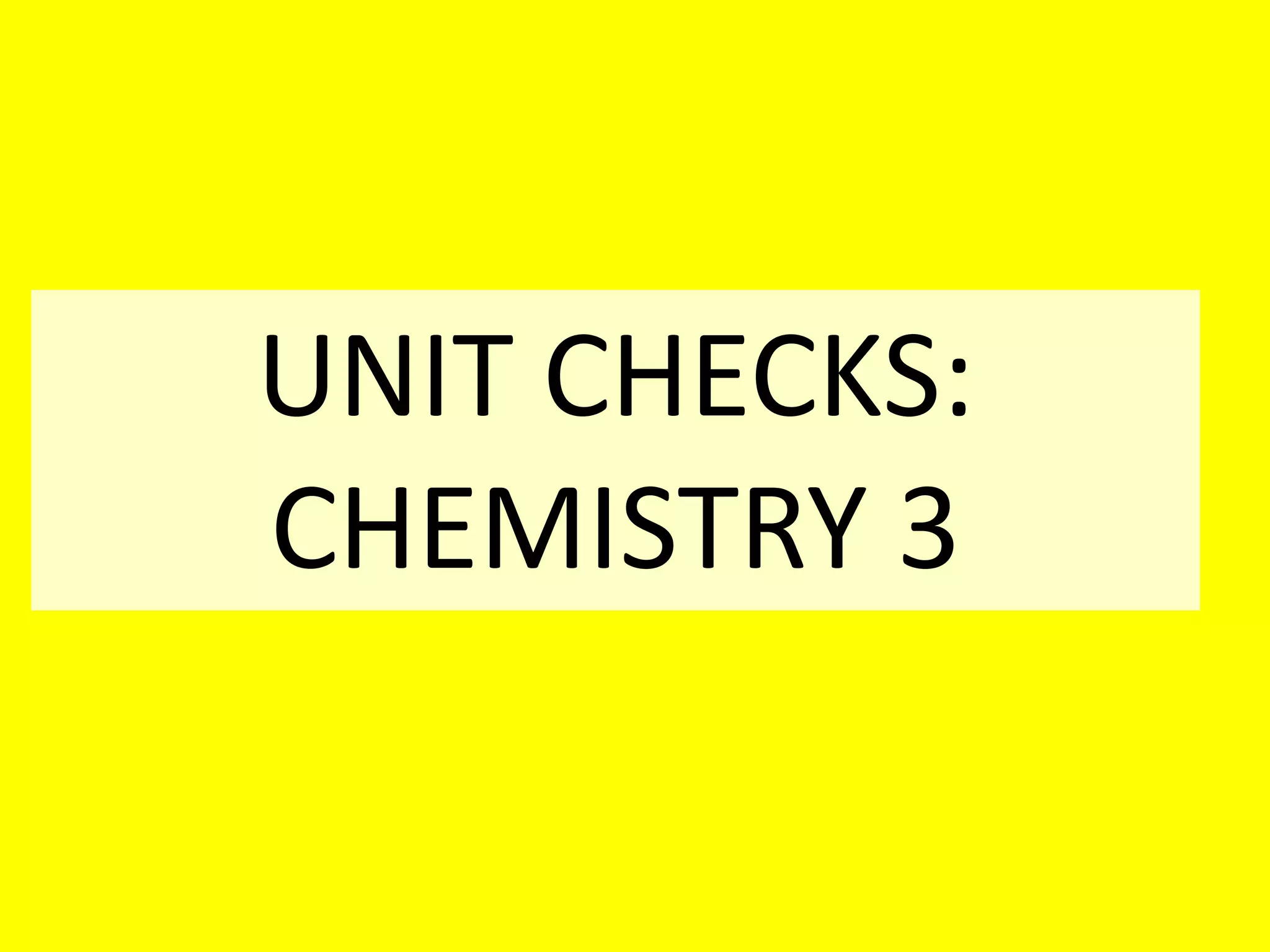 Unit checks chemistry3 questions | PPT