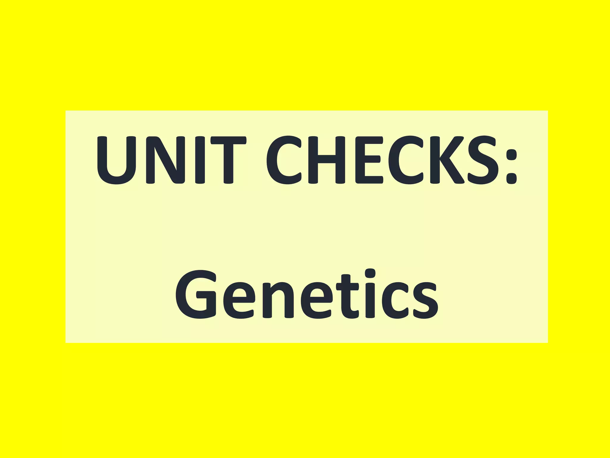 Unit checks genetics questions | PPT