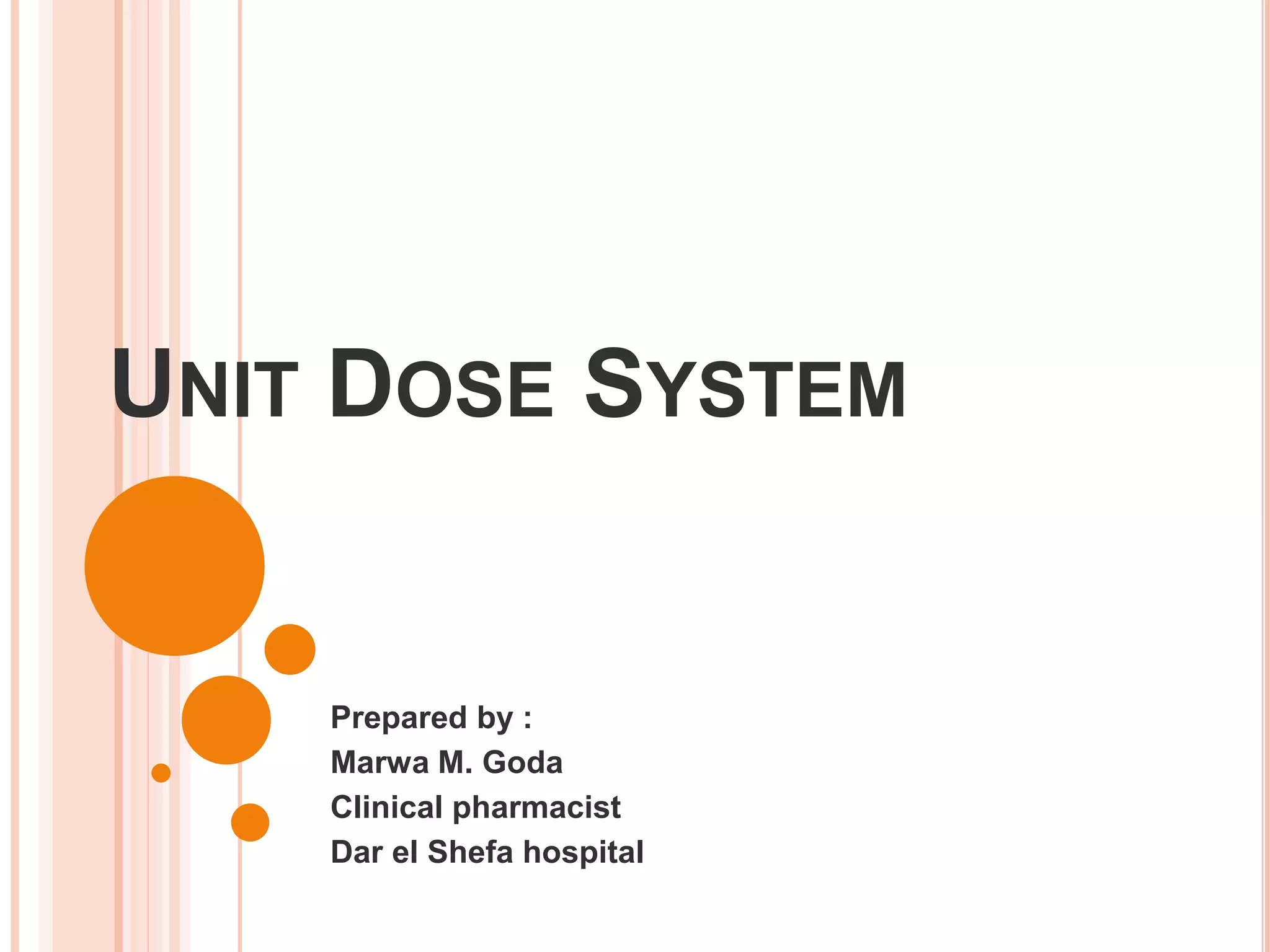 Unit dose system | PPTX