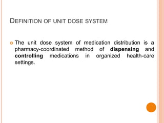 Unit dose system | PPTX
