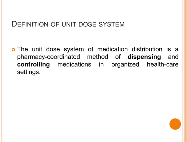 Unit dose system | PPTX | Pharmaceutical Industry | Industries
