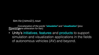 Autonomous Vehicle Development with Unity | PPT