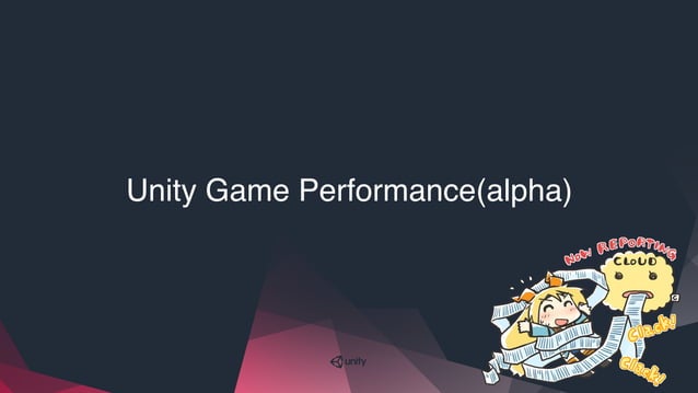 Unity Heatmap/Game Performance/Collaborate 紹介 | PPT