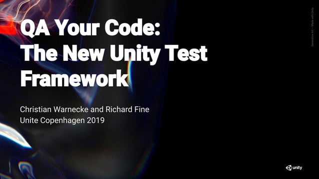 QA your code: The new Unity Test Framework – Unite Copenhagen 2019 | PPT