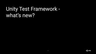 QA your code: The new Unity Test Framework – Unite Copenhagen 2019 | PPT