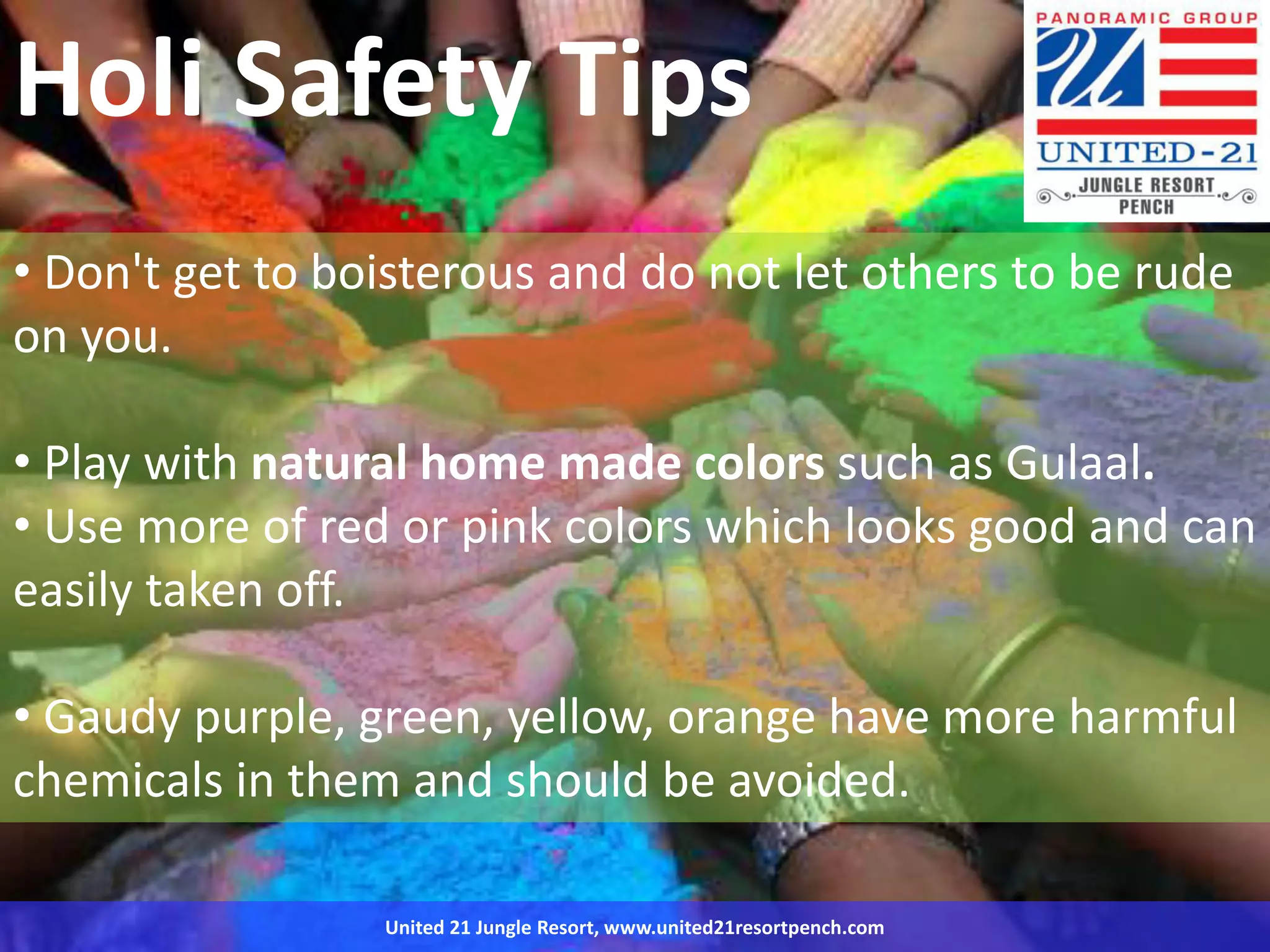 United 21 Jungle Resort Holi Safety Tips | PPT