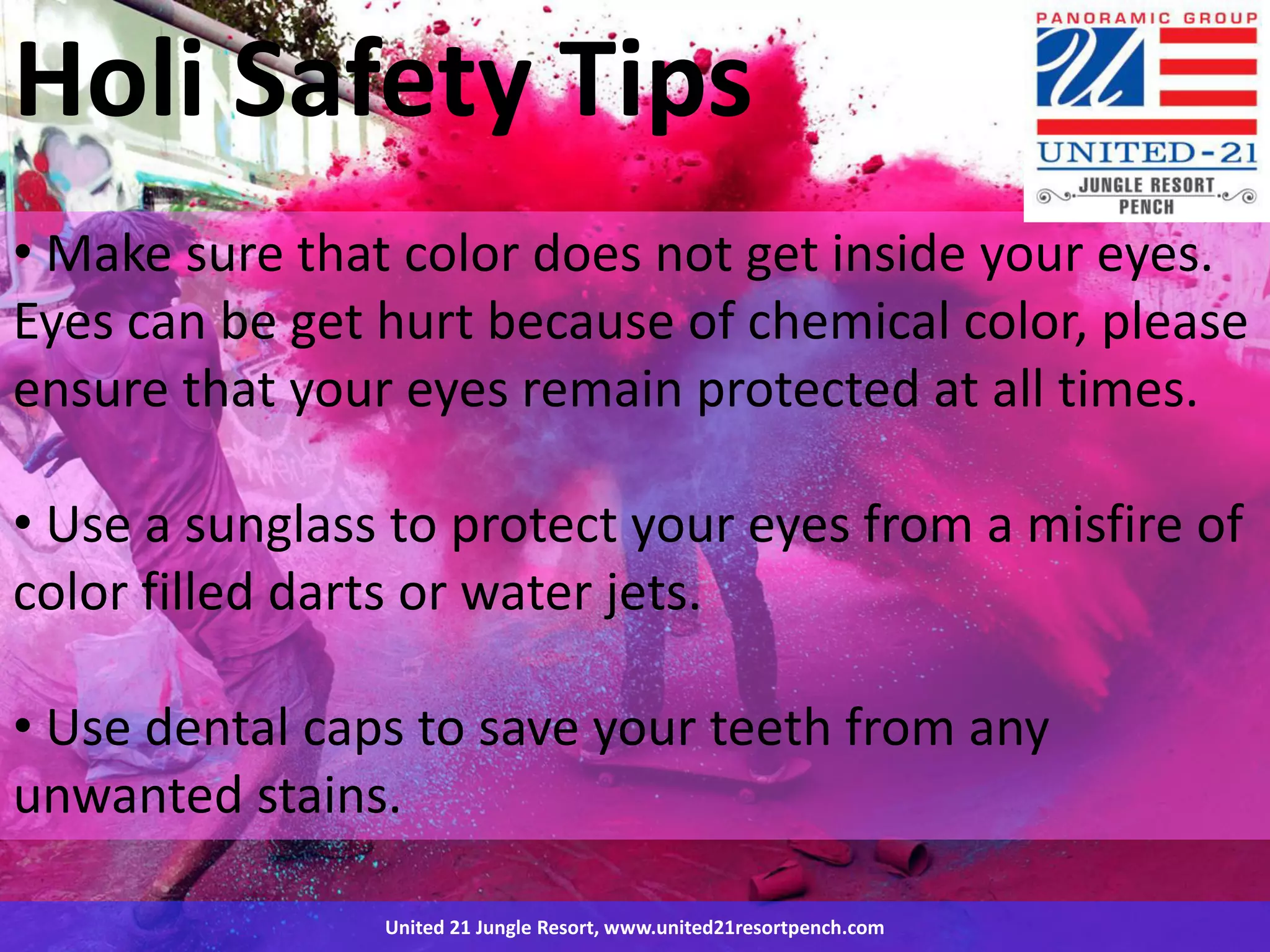 United 21 Jungle Resort Holi Safety Tips | PPT