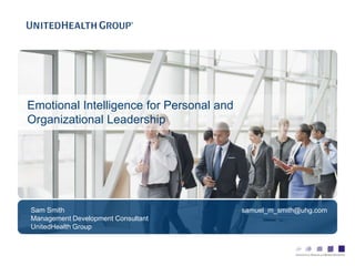 2012 Skills Based Summit - UnitedHealth Group, Emotional Intelligence ...