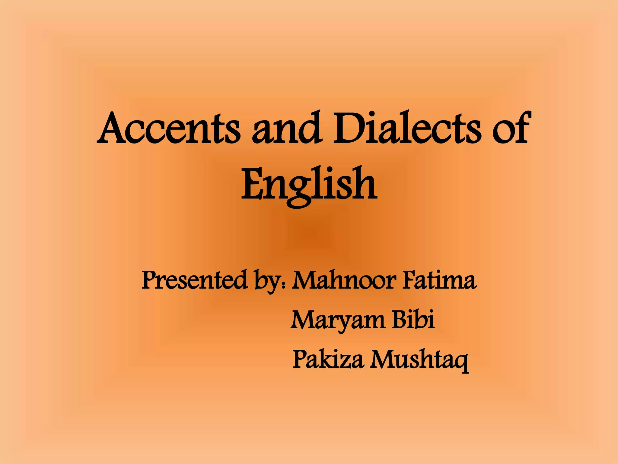 Accents and Dialects of English Language | PPTX