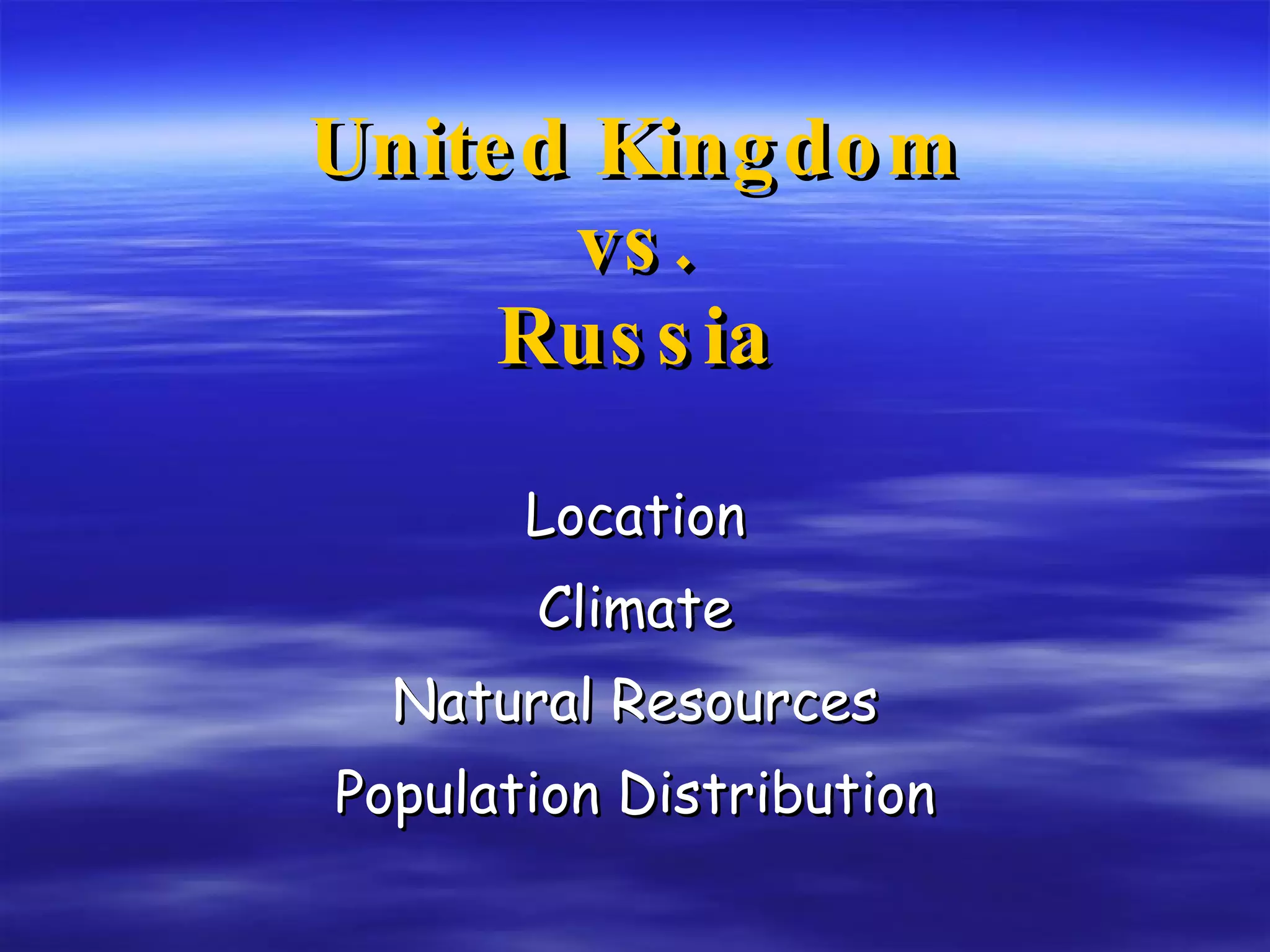 United Kingdom Vs. Russia | PPT