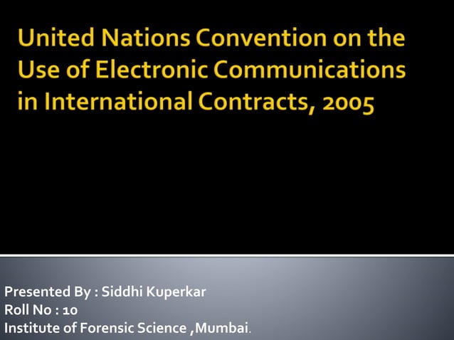 United nations convention on the use of electronic | PPTX