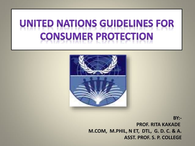 United nations guidelines for consumer protection | PPTX | Consumer ...
