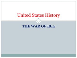 The War of 1812 | PPT
