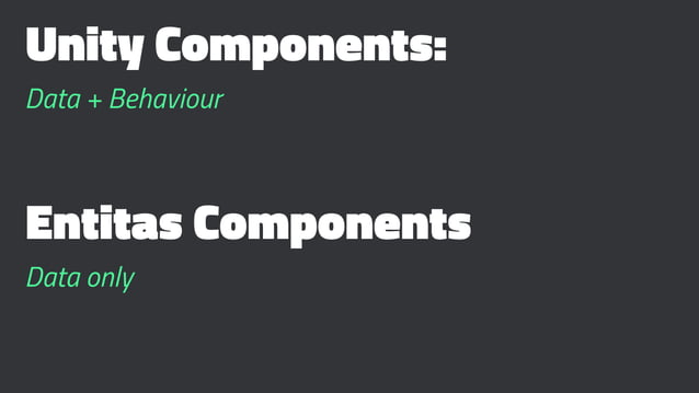 ECS architecture with Unity by example - Unite Europe 2016 | PPT