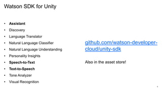 How You Can Develop AI with the IBM Watson SDK for Unity | PPT