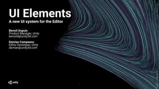 UIElements, a new UI system for the editor | PPTX
