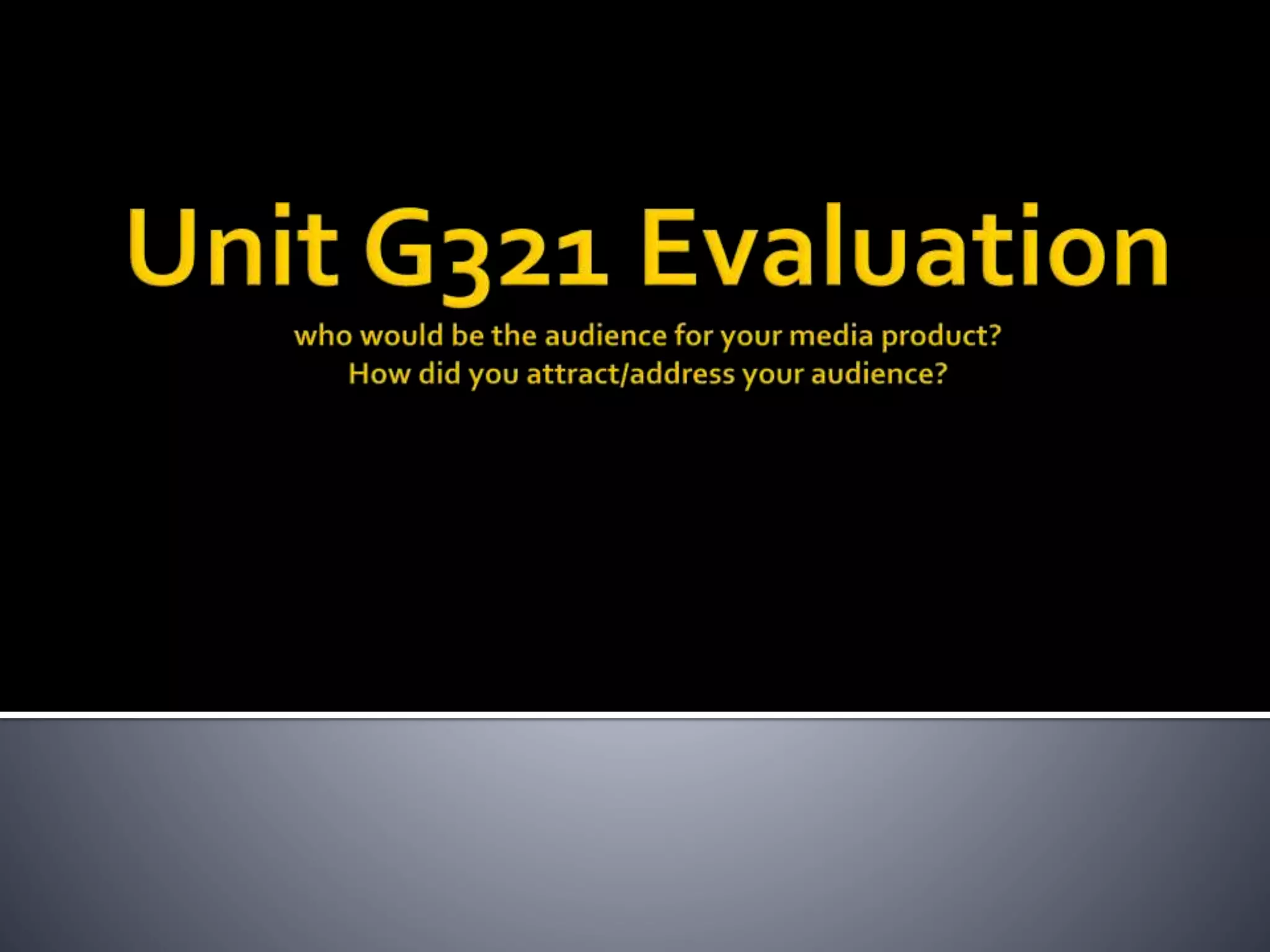 Unit g321 evaluation powerpoint | PPTX | Music | Entertainment