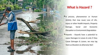 Hazards, Vulnerability andDisaster Risks | PPTX