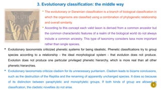 Mayer and Ashlock (1991) recognize three schools of classification. 1. Numerical 2. Evolutionary ...