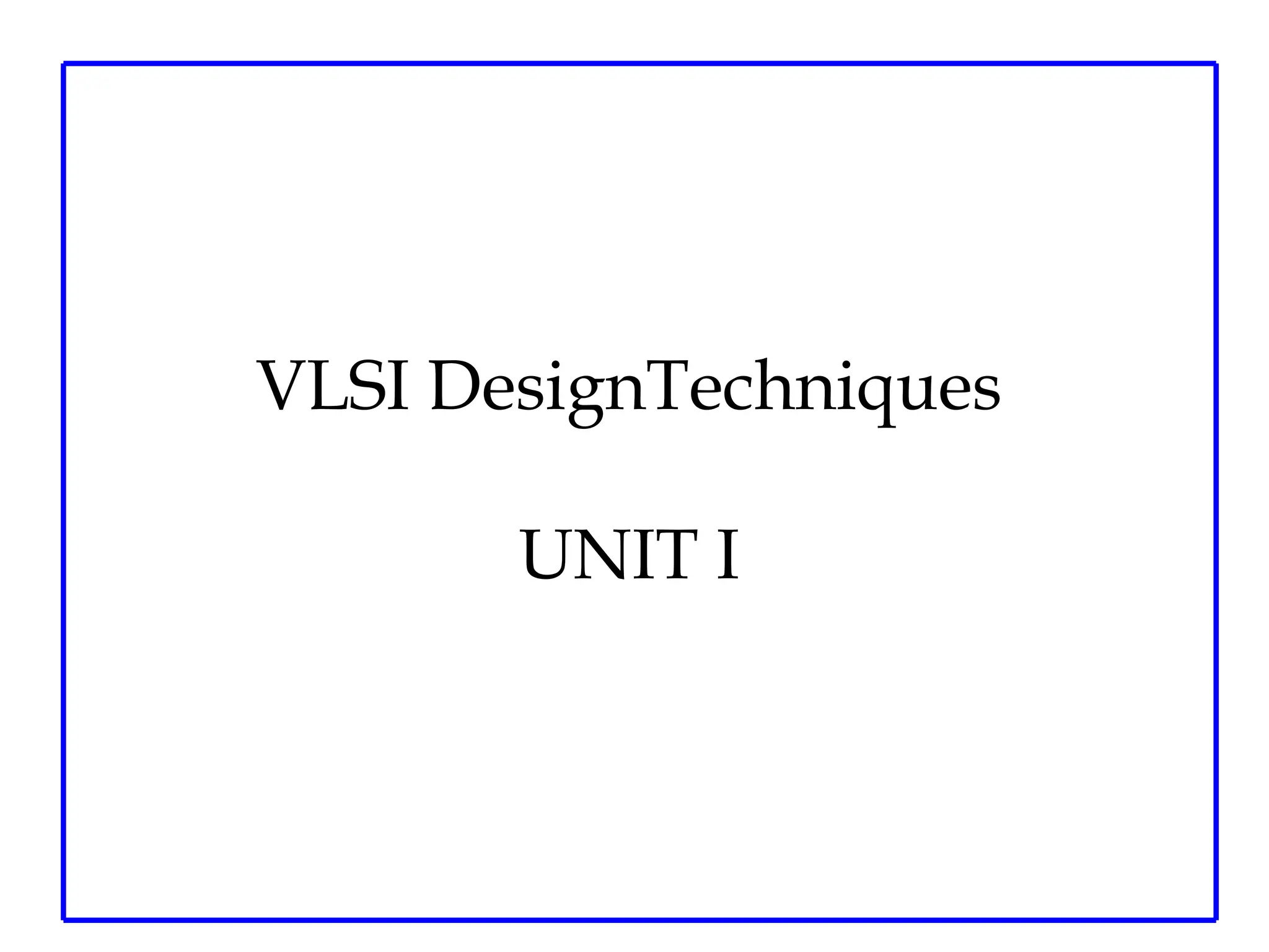 ME - applied electronics VLSI UNIT I.ppt