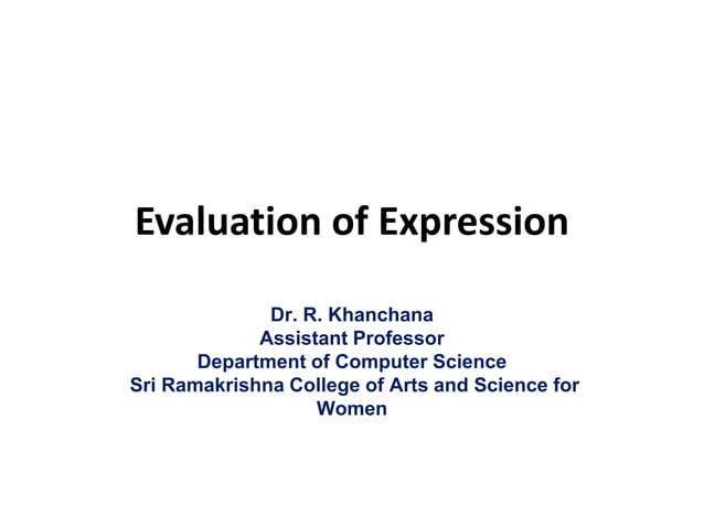 Unit I - Evaluation of expression | PPTX