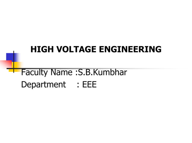 High Voltage Engineering- OVER VOLTAGES IN ELECTRICAL POWER SYSTEMS | PPT