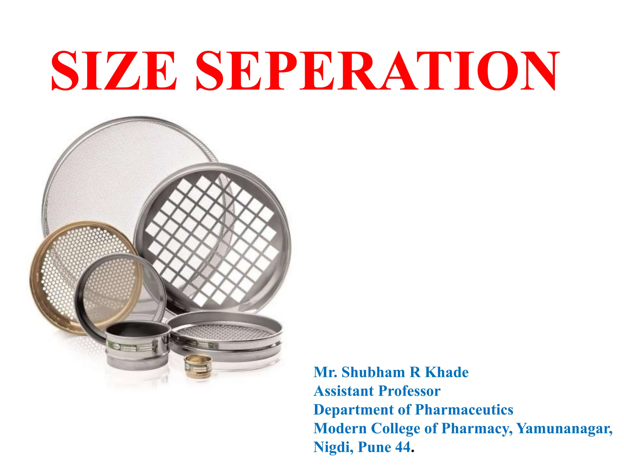 Pharmaceutical Engineering Unit I - III Size Separation.pptx