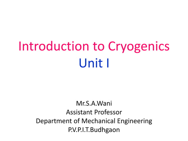 Unit i introduction to Cryogenics | PDF | Chemistry | Science