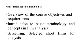 Unit I-INTRODUCTION TO FILM STUDIES.pptx