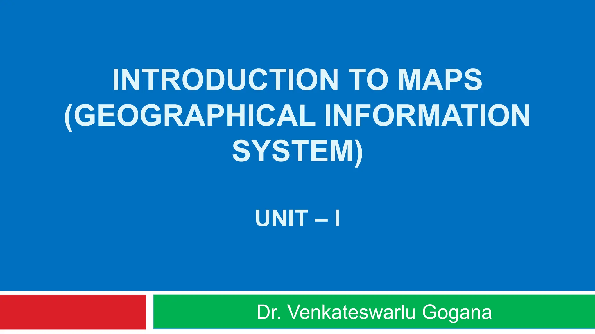 Unit I - Introduction to Maps.pptx