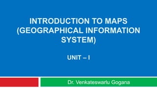Unit I - Introduction to Maps.pptx