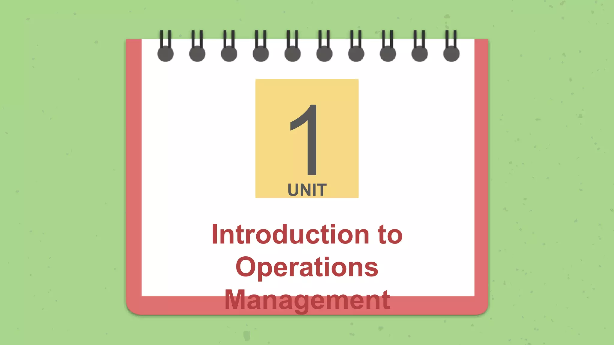 Unit I - Introduction to Operations Management.pptx