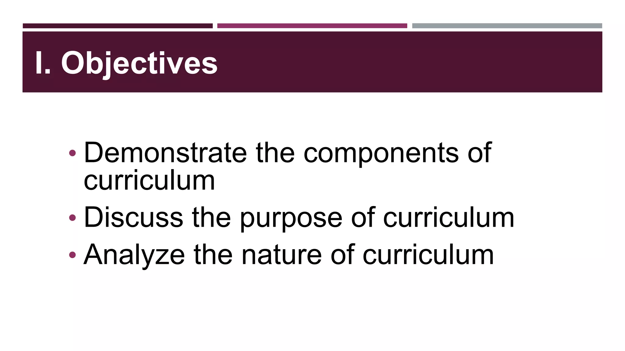 Unit I - Nature of the Curriculum.pptx
