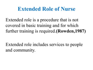 Extended role of nurses | PPTX | Professional School | Postgraduate ...