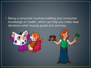 Unit I consumer health grade 10 | PPTX