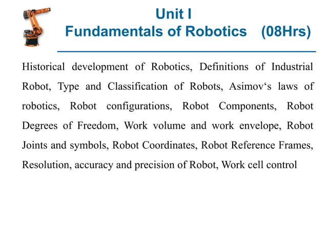 Unit I FundamentalsUnit I Fundamentals of Robotics (1).ppt