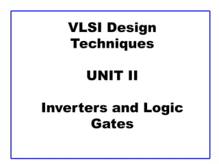 VLSI- Unit II | PPT