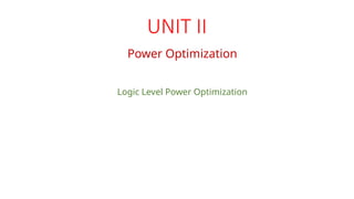 Low Power Techniques - optimization Methods | PPT